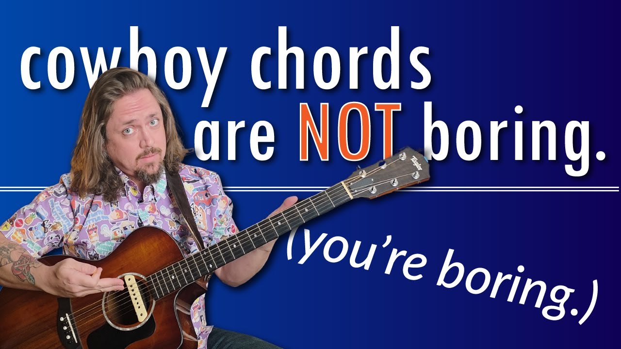 Cowboy Chord Magic--Add Simple ELEGANCE to Open Chords - YouTube