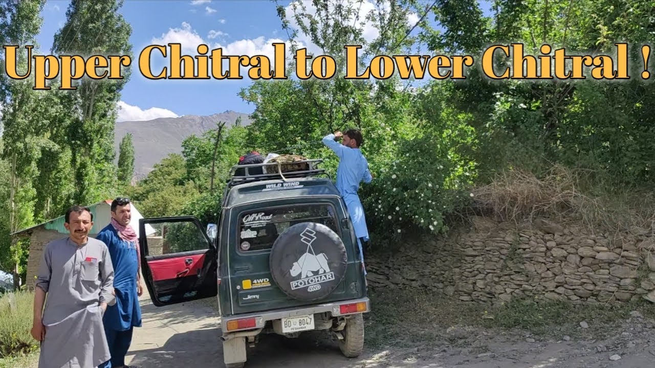 Upper Chitral Sy lower chitral tak ka safar | Upper Chitral to Lower ...