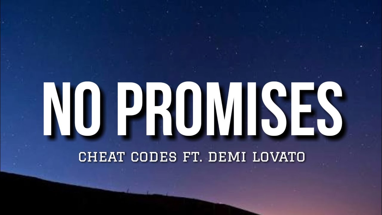 No Promises - Cheat Codes ft. Demi Lovato (Lirik) - YouTube
