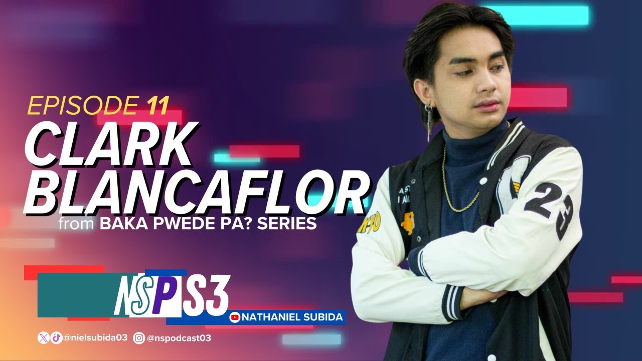 NS PODCAST S3 Episode 11: Clark Blancaflor (Emil from Baka Pwede Pa? Series) - YouTube