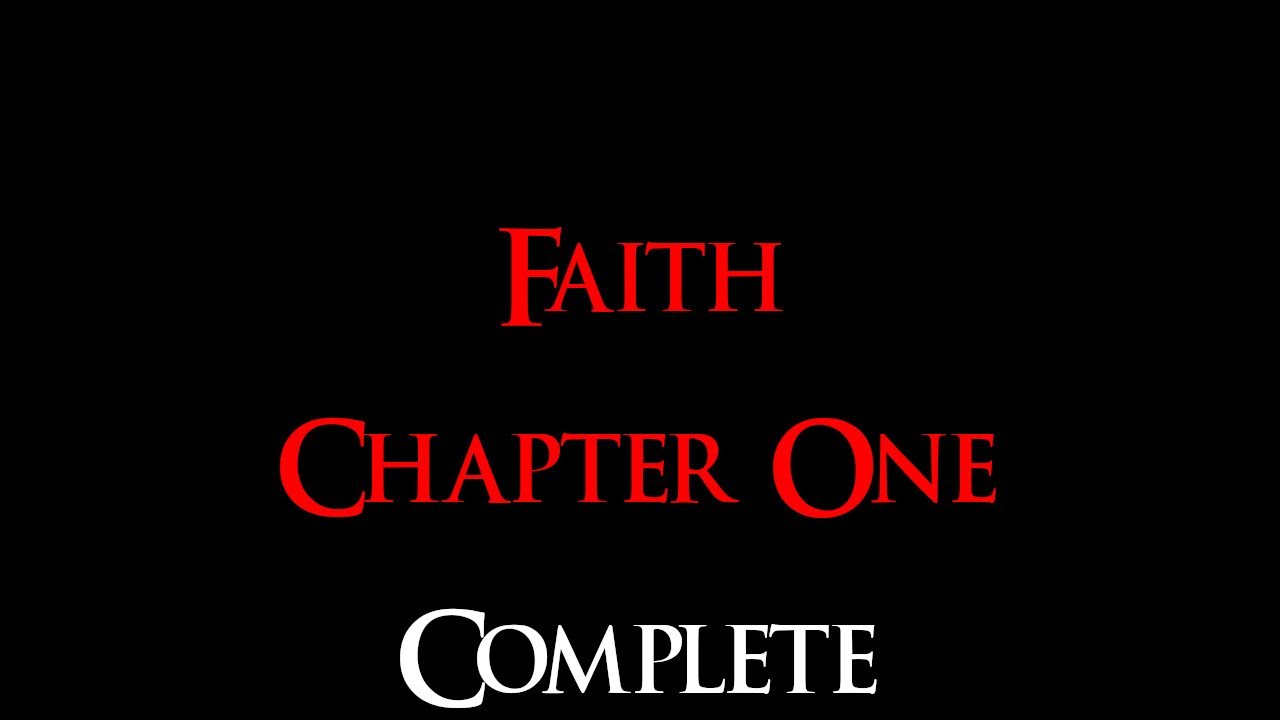 FAITH: Chapter One (All Endings) [COMPLETE] - YouTube