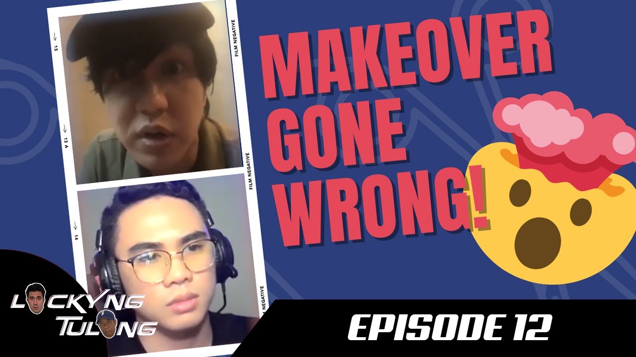 MAKEOVER GONE WRONG!!! | Luckyng Tulong Episode 12 - YouTube