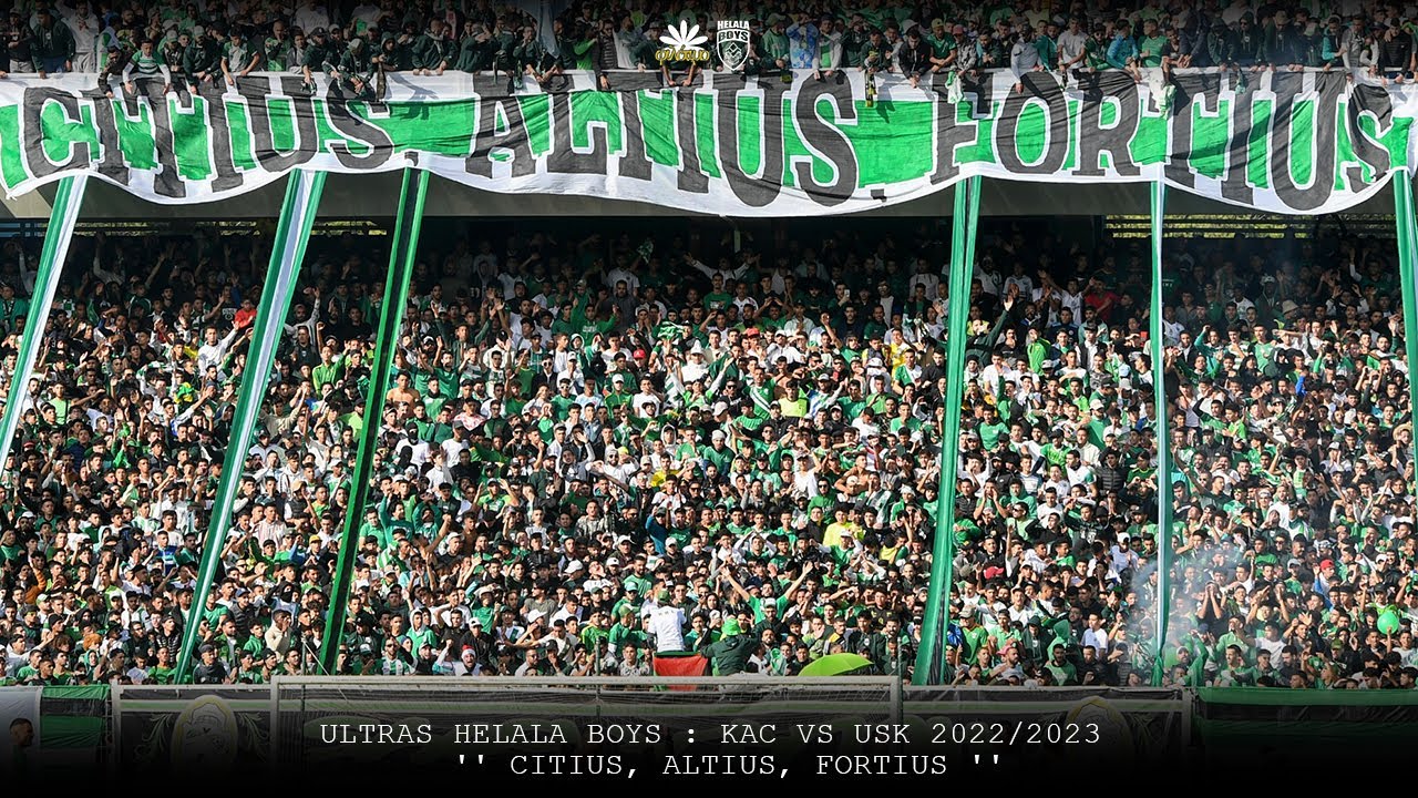 ULTRAS HELALA BOYS : KAC VS USK 2022/2023 - '' CITIUS, ALTIUS, FORTIUS ...