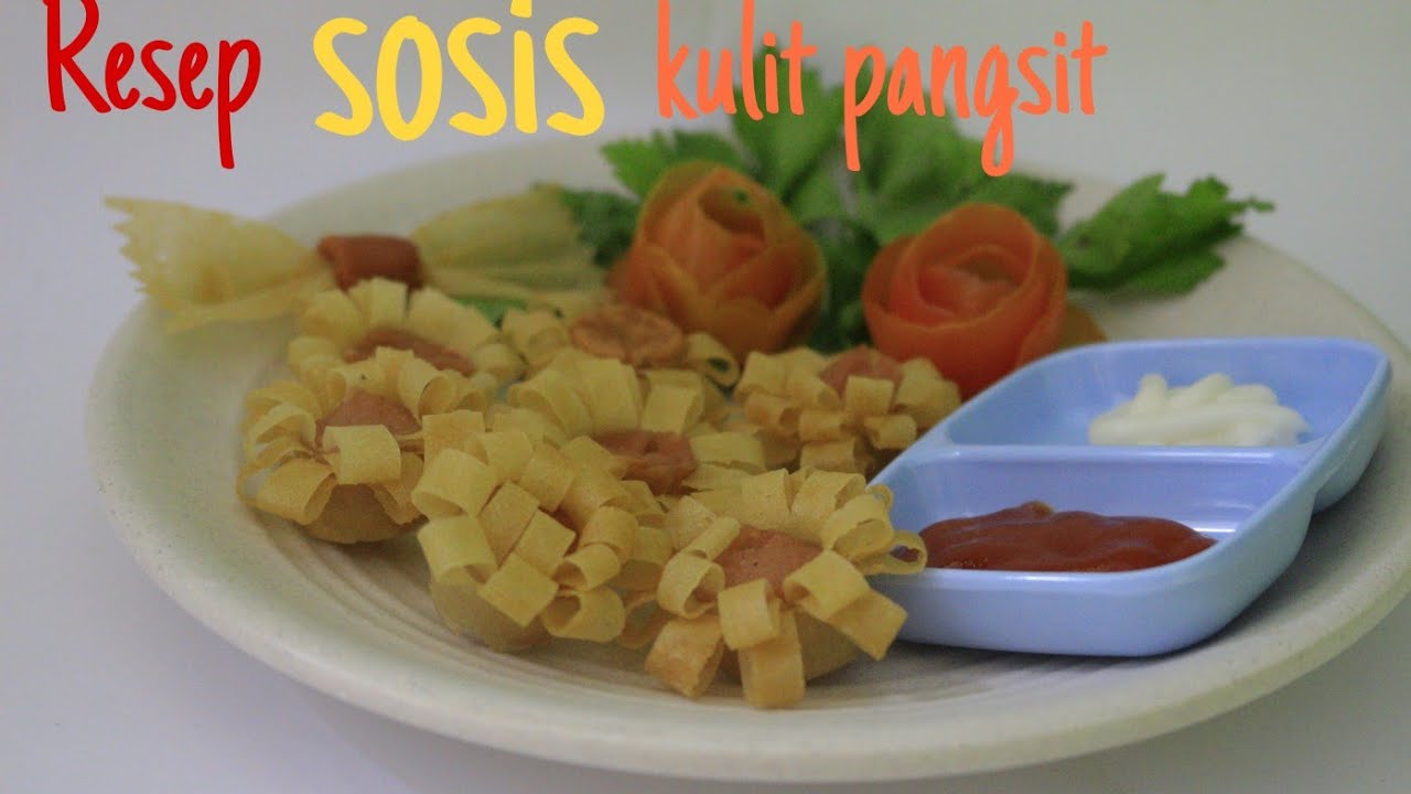 RESEP SOSIS BUNGA KULIT PANGSIT || KRIYUK,KRISPY&GARIBET || CUMA 3 ...