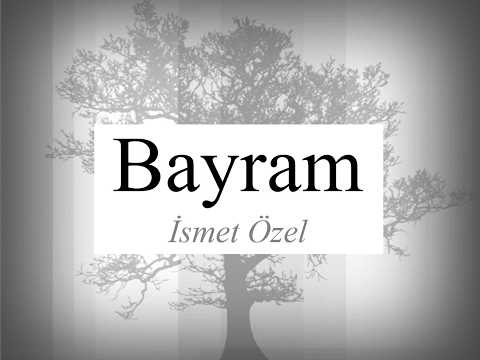 Bayram (İsmet Özel'le Başbaşa)