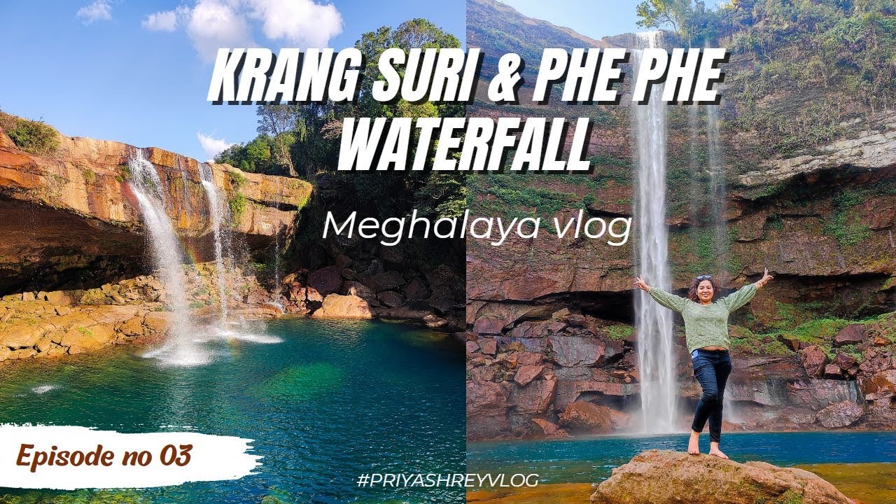 Exotic PHE PHE Waterfall & KRANG SURI falls | MEGHALAYA VLOG | Part - 3 ...