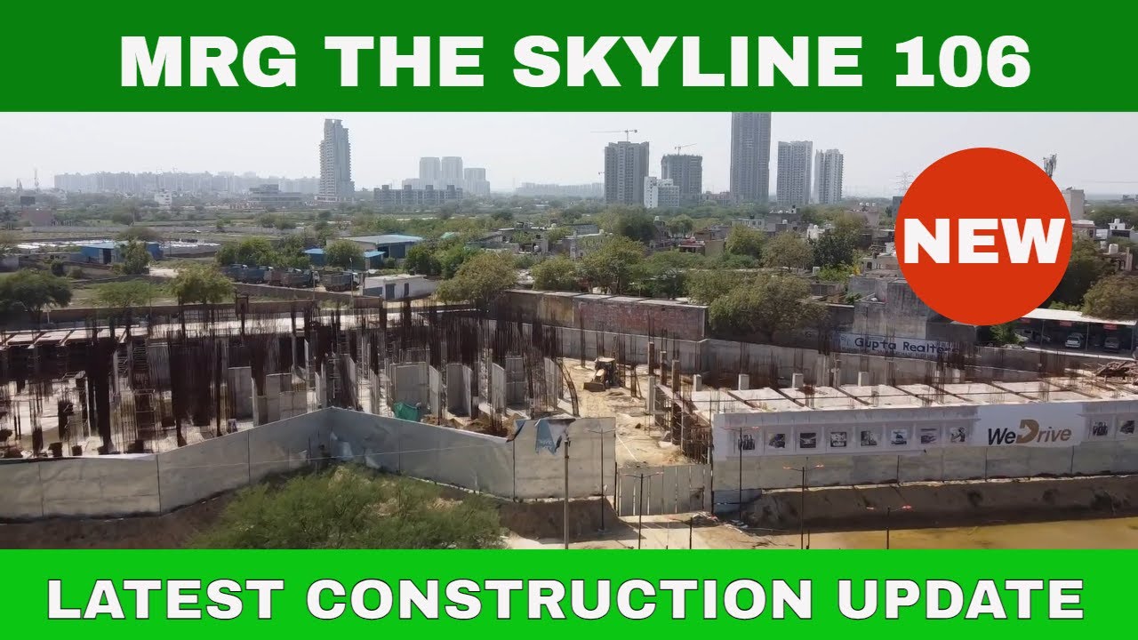MRG Skyline 106 Latest Construction Update | MRG The Skyline Sector 106 ...