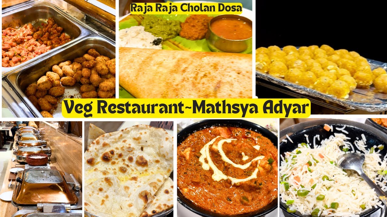 Pure Vegetarian Buffet Restaurant in Chennai || Mathsya at Adyar # ...
