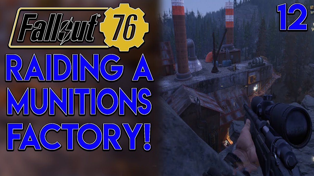 Fallout 76: Part 12 - Raiding A Munitions Factory! - YouTube