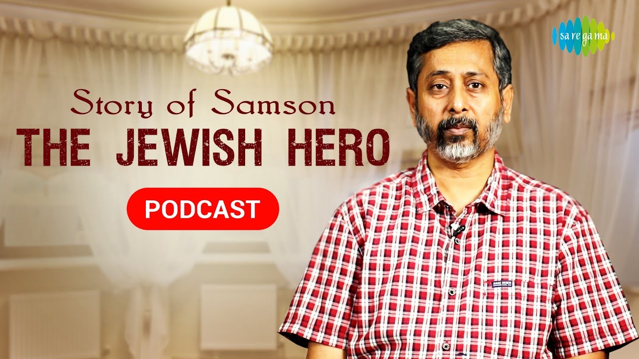 Story of Samson: The Jewish Hero | Mythology comes alive |Saregama Podcast | Utkarsh Patel - YouTube