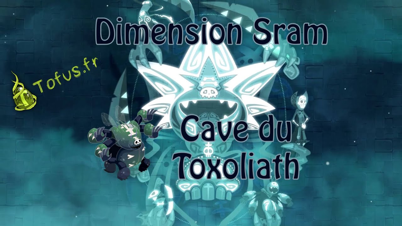 [ Dofus - Srambad - Tofus.fr - HD ] Tutoriel Cave du Toxoliath - YouTube
