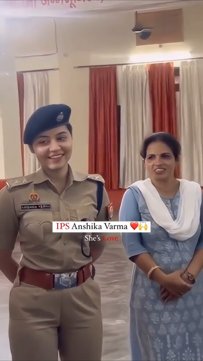 IPS ANSHIKA VERMA MAM 😍 #IPS - YouTube