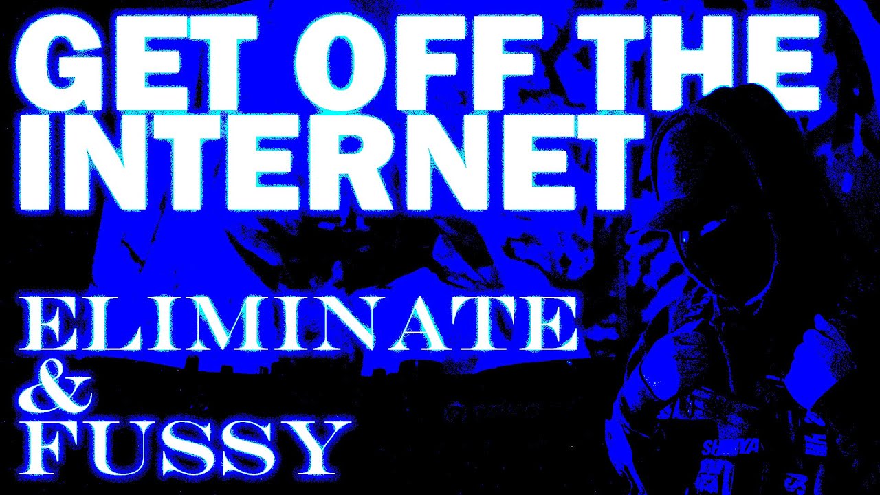 Eliminate & Fussy - Get Off The Internet (TELLY Bootleg) [Visuals ...
