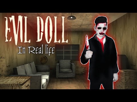 Evil Doll - The Horror Game In Real Life - YouTube