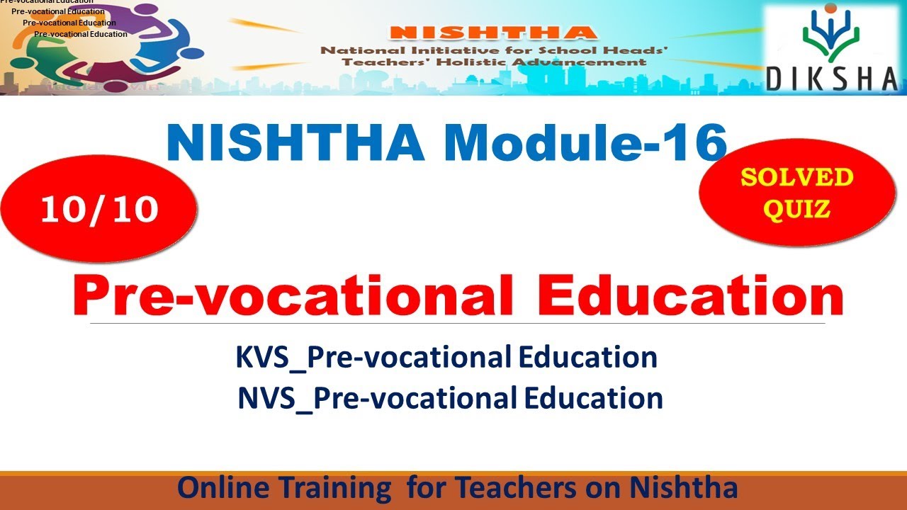 NISTHA Module 16 | Pre-vocational Education | KVS | NVS | CBSE| DIKSHA ...