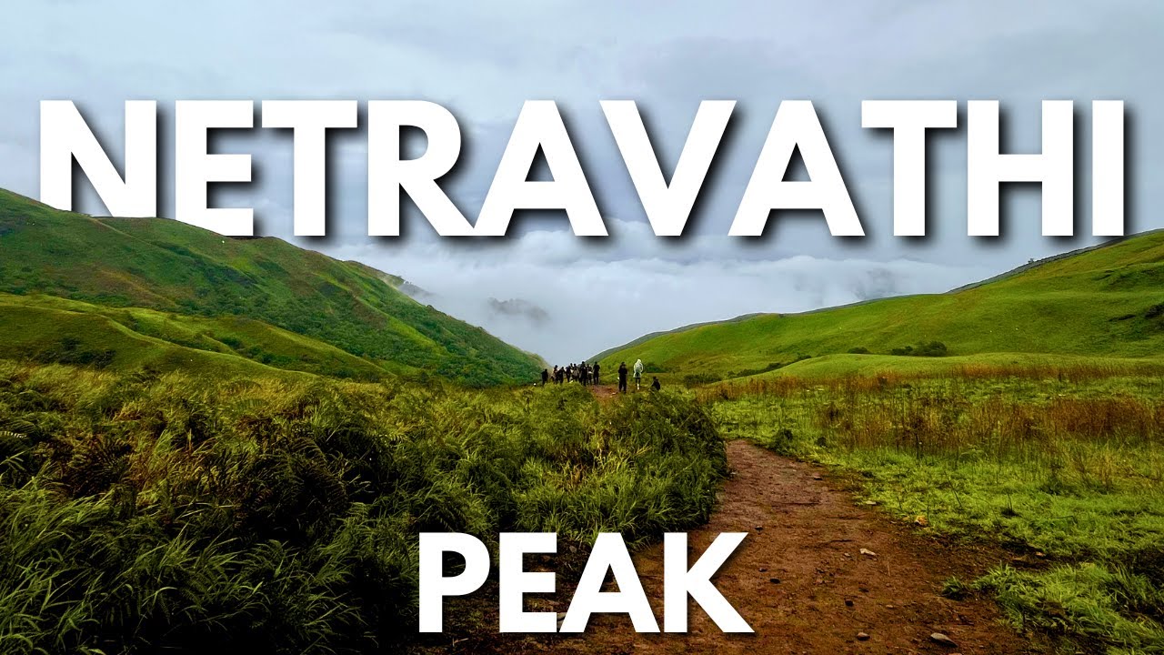 Netravathi Peak Trek | Karnataka Tourism | Must visit place in Karnatka ...