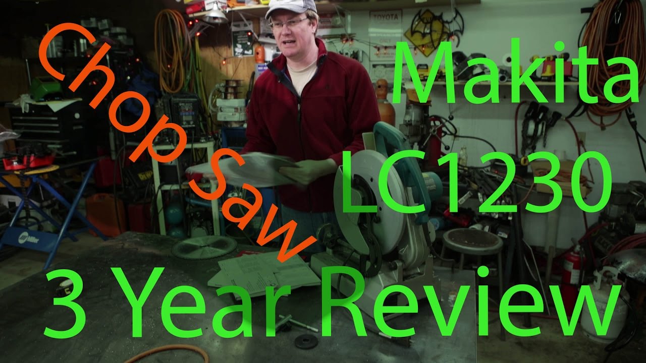 Makita LC1230 3 year review chop saw review - YouTube