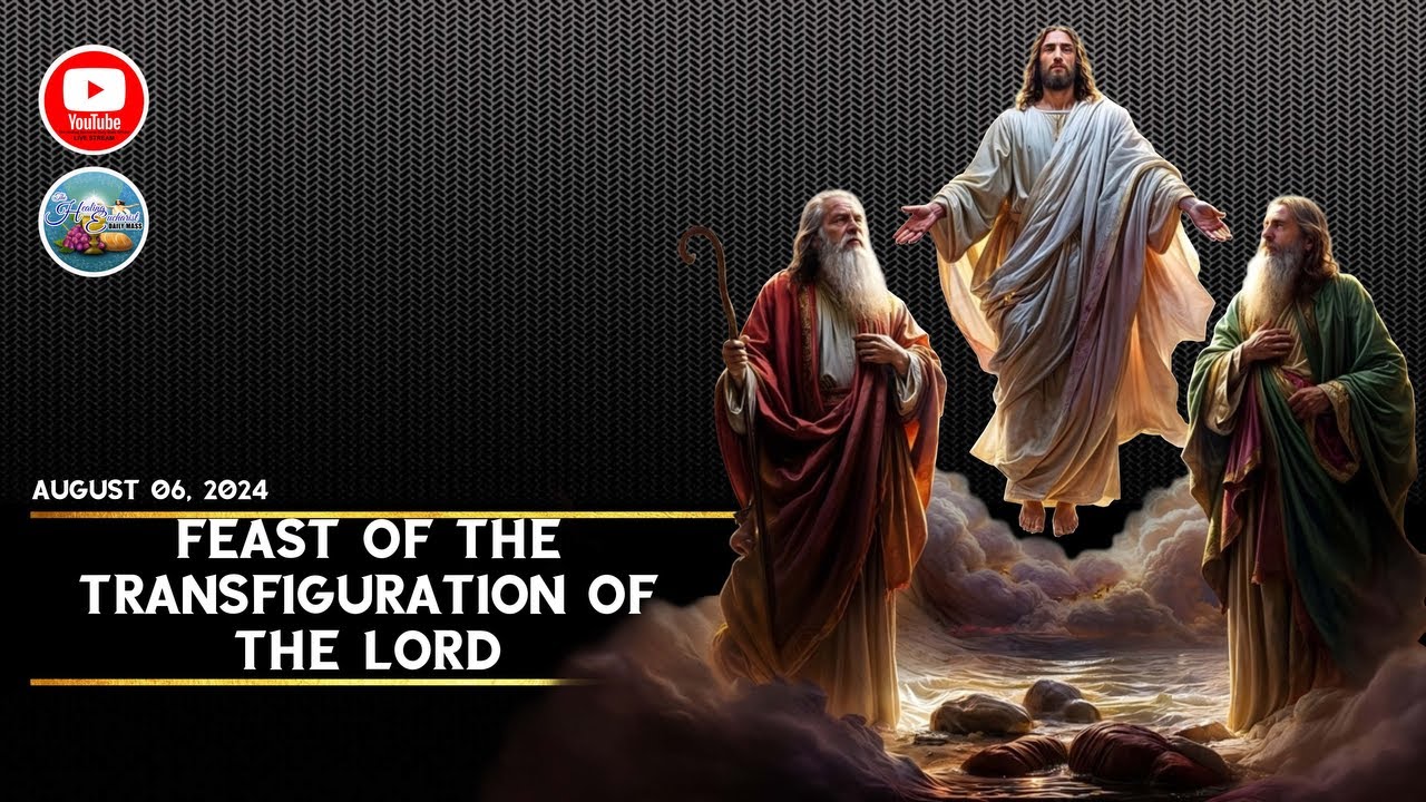 Feast of the Transfiguration of the Lord (August 06, 2024) - YouTube