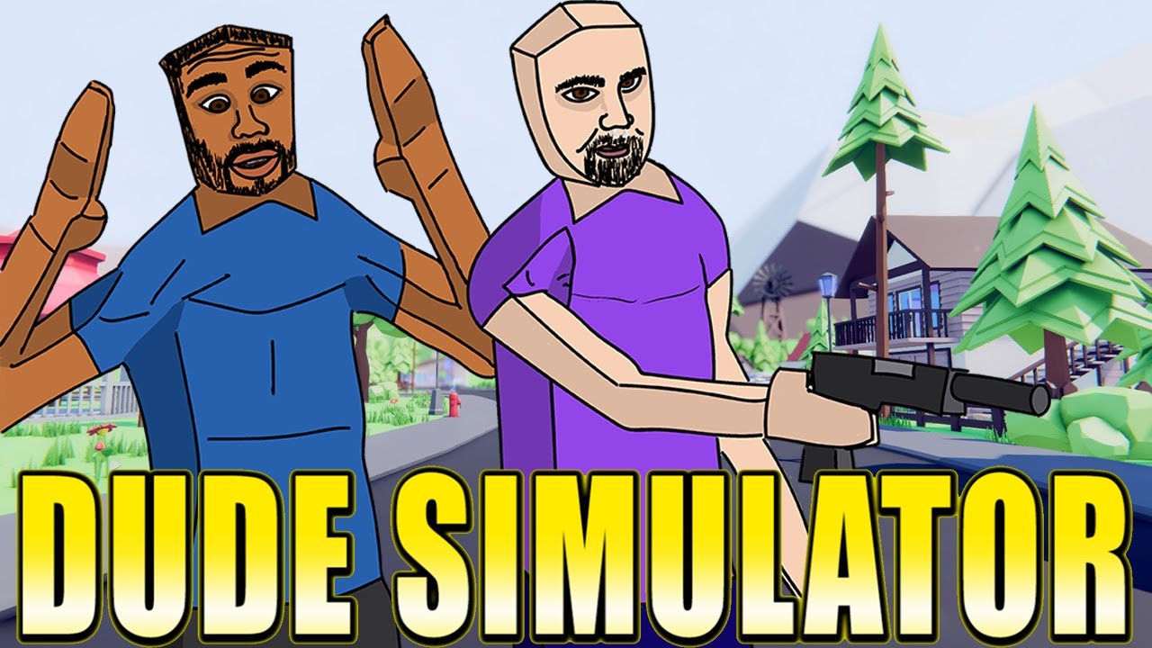 DOOOOOOOOOOOOOD (Dude Simulator gameplay) - YouTube