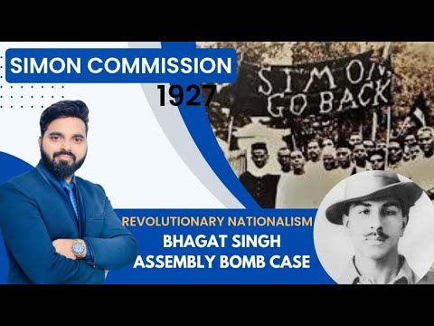 SIMON COMMISSION 1927 || ASSEMBLY BOMB CASE || REVOLUTIONARY ...