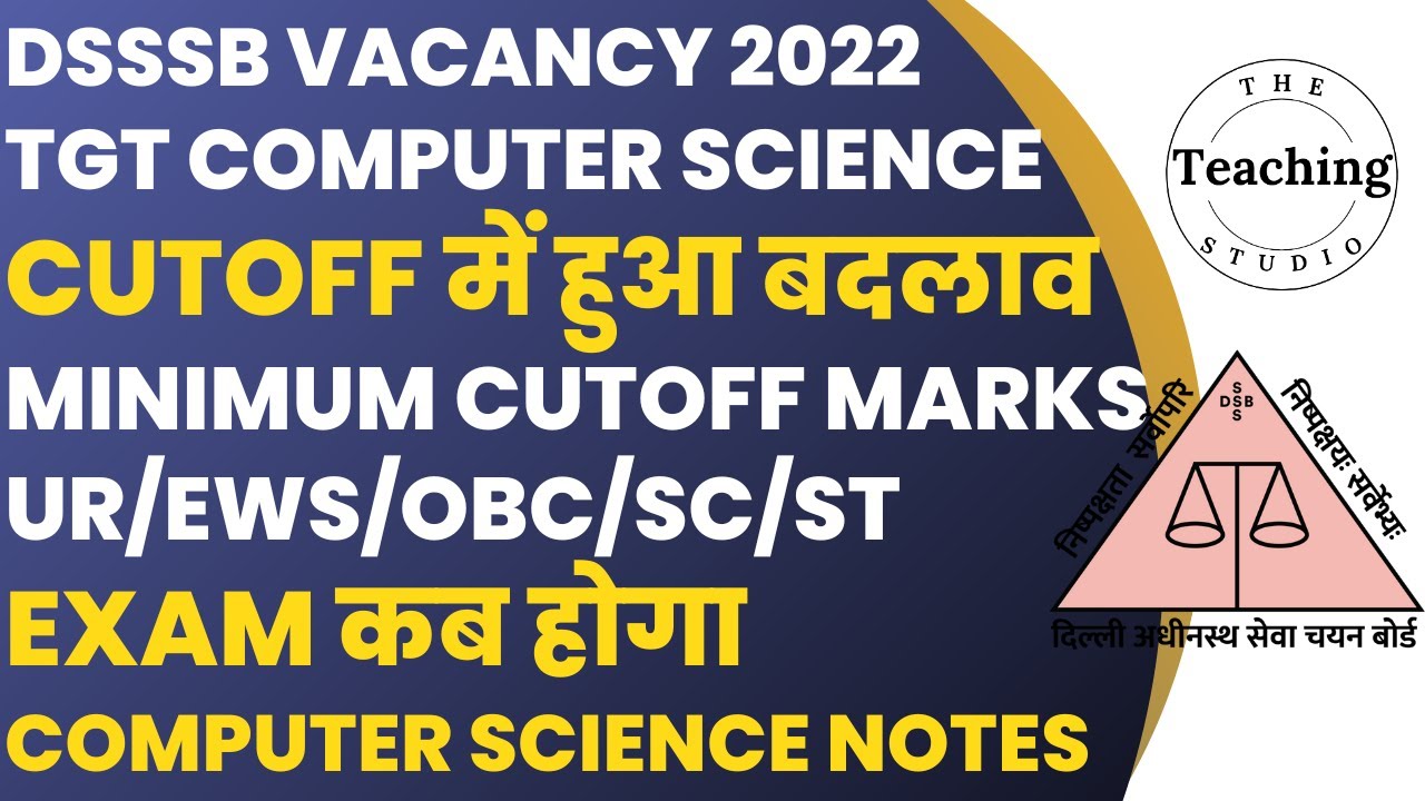 DSSSB TGT COMPUTER SCIENCE VACANCY 2022 |minimum cutoff marks ur/ews ...