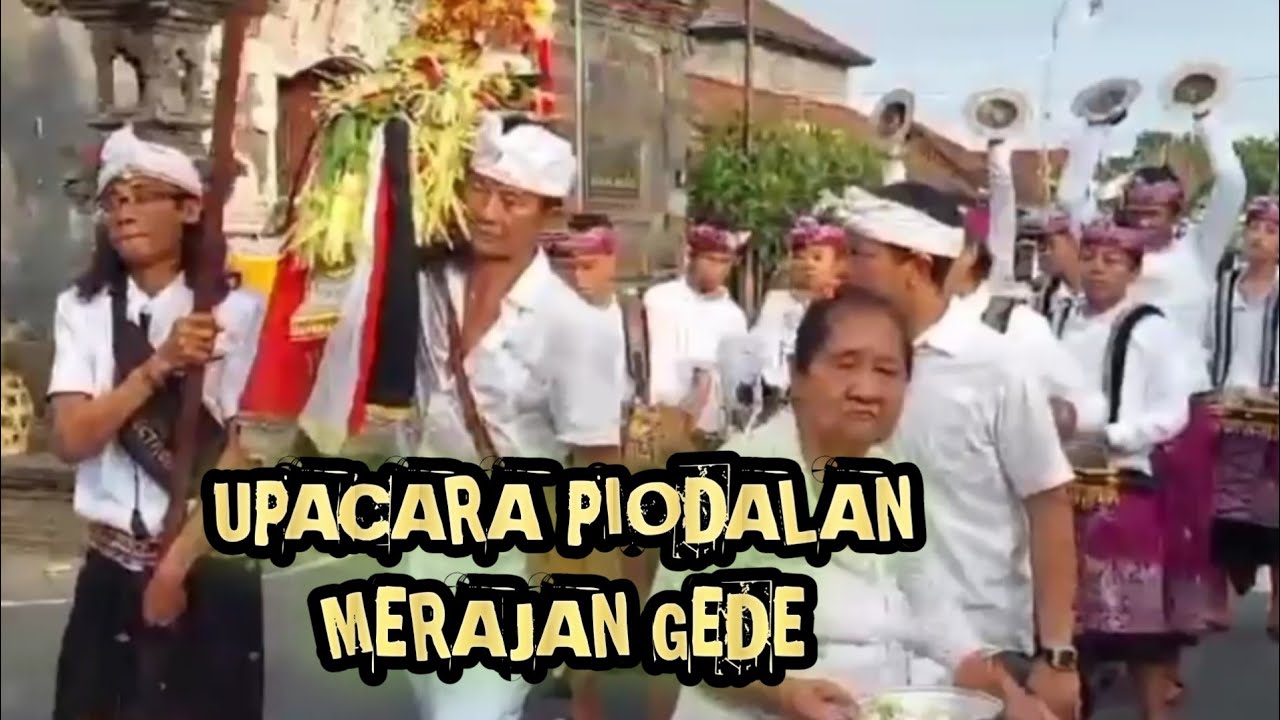UPACARA PIODALAN RING MERAJAN GEDE PADANGBAI @SUPARTADODE - YouTube