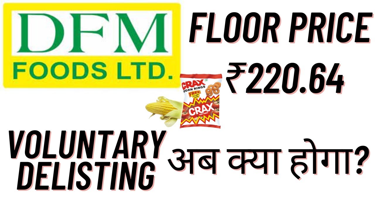 DFM Foods Delisting | DFM Foods Share Latest News | Delisting | Invest ...