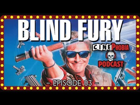 Blind Fury (1989) 😎  I Cinephobia Podcast (#03)