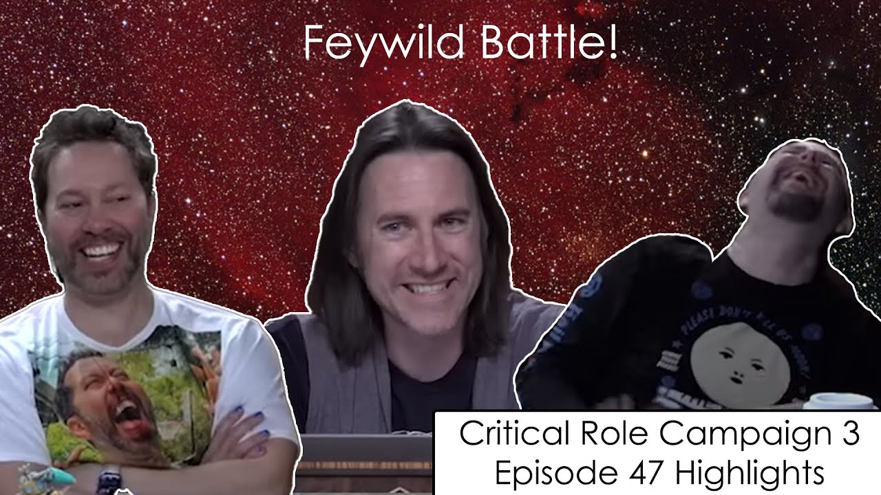 Feywild Battle | Critical Role Episode 47 Highlights and Funny Moments ...