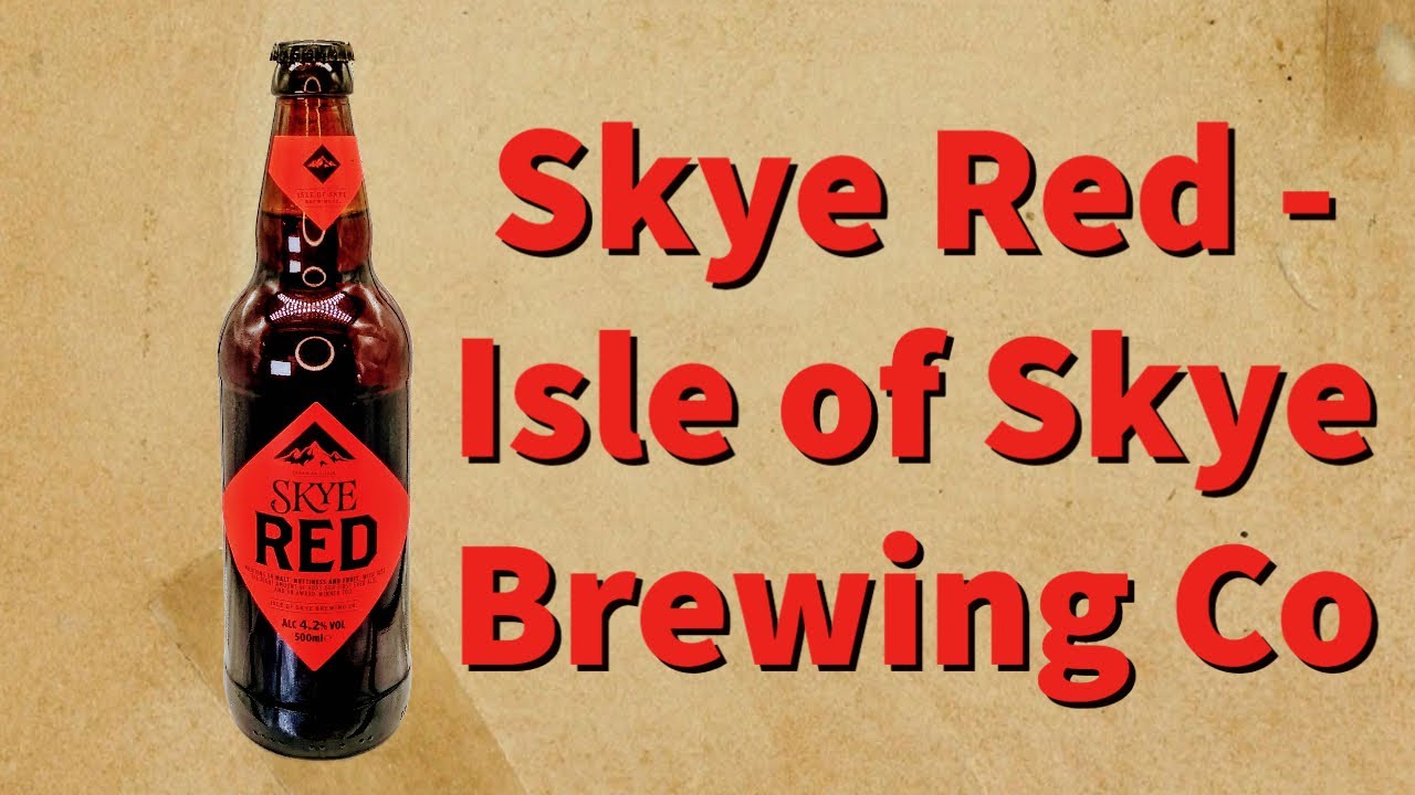 Beer Review №735 - Scotland - Skye Red - Isle of Skye Brewing Co ...