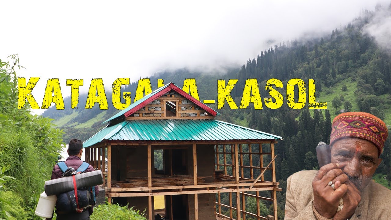 “Katagla” Kasol || The offbeat destination || Parvati Valley - YouTube