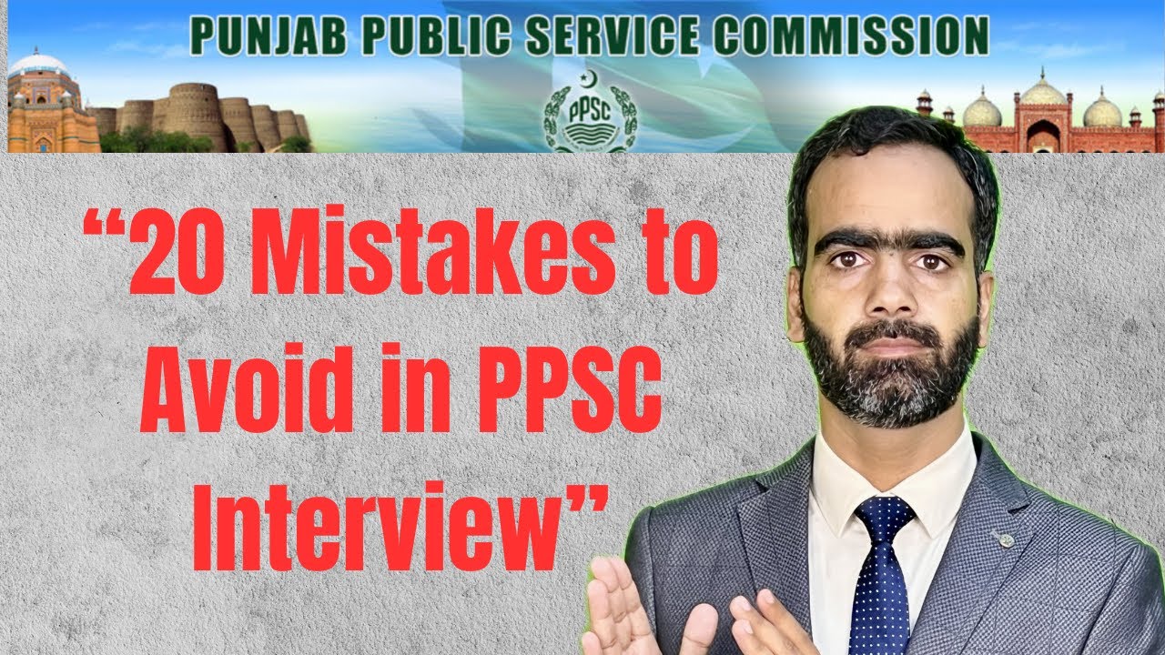 20 PPSC Interview Mistakes | PPSC Interview Tips and Tricks | PPSC ...