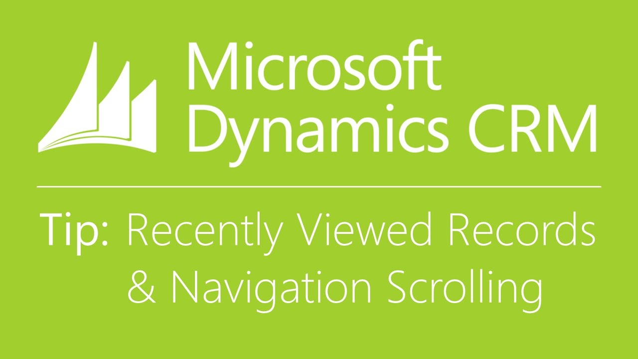 Microsoft Dynamics CRM 2015 Tips: Navigation & Recently Viewed Records ...