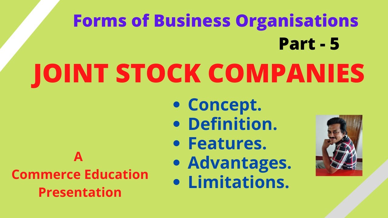 Joint Stock Companies - Concept, Definition, Features, Advantages and ...