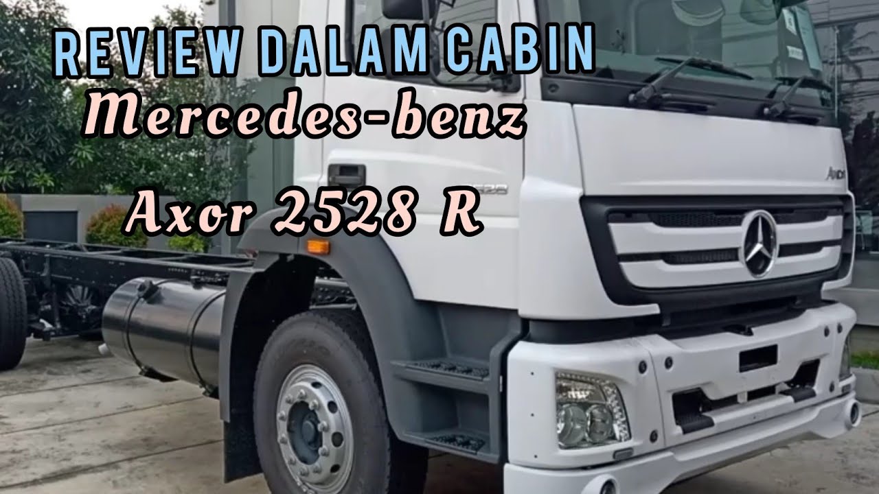 REVIEW BAGIAN DALAM KABIN DAN MONITOR MERCEDES-BENZ AXOR 2528 R - YouTube