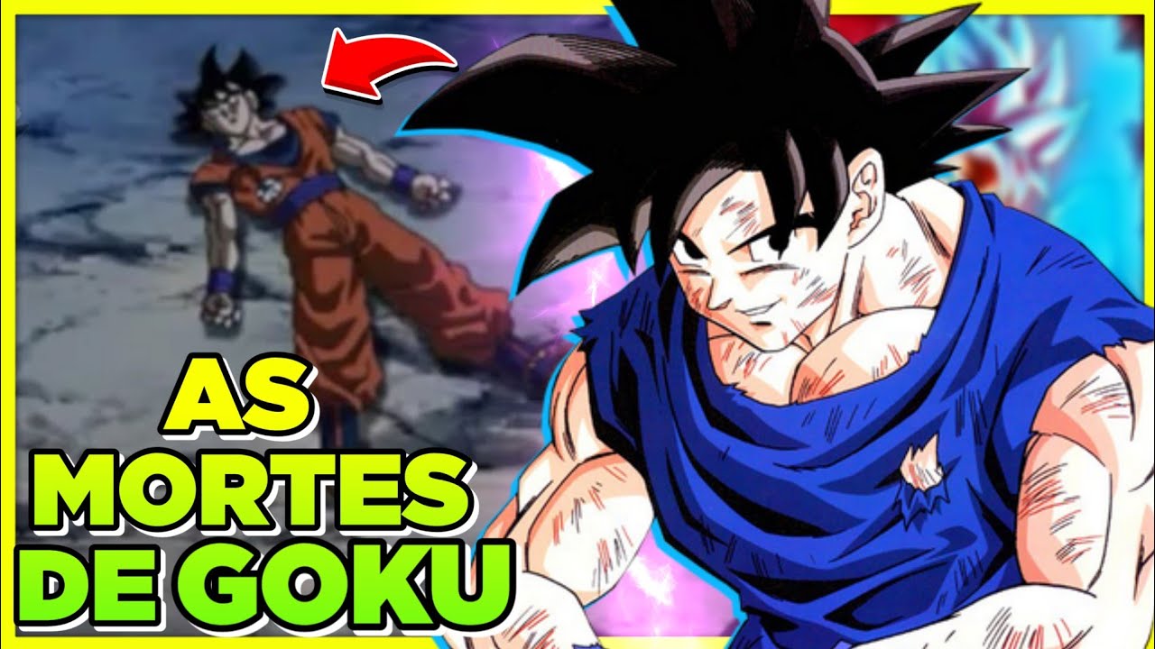TODAS AS MORTES DO GOKU EM DRAGON BALL / em Ordem CRONOLÓGICA - YouTube