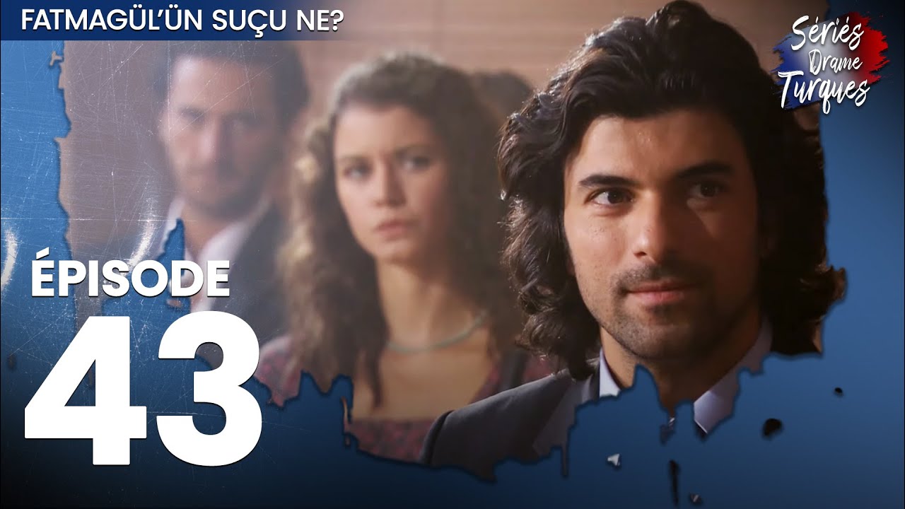 Fatmagul - Épisode 43 - YouTube