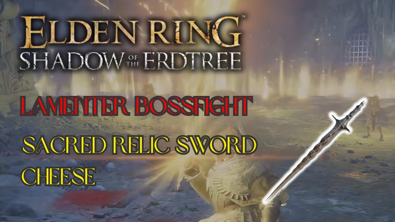 How to cheese Lamenter Bossfight with Sacred Relic Sword | Elden Ring ...