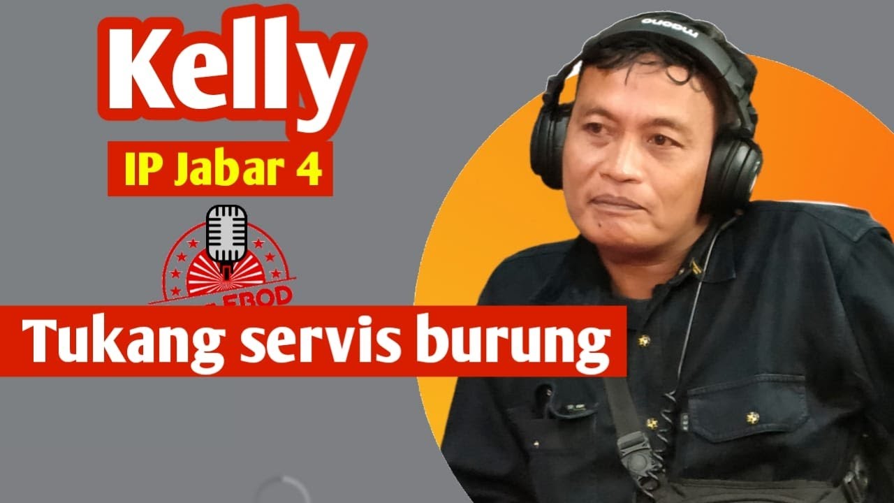 Kelly ,IP Jabar 4, Tukang service burung. - YouTube