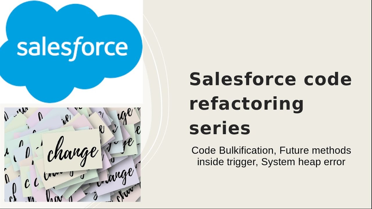 Salesforce Code Refactoring Series Code Bulkification Future Methods System Heap Error Youtube 0721