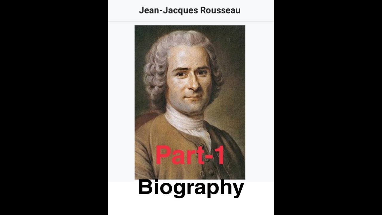 Rousseau (रूसो) Biography (part-1) - YouTube