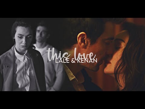 lale & kenan | this love (+ 2x08)