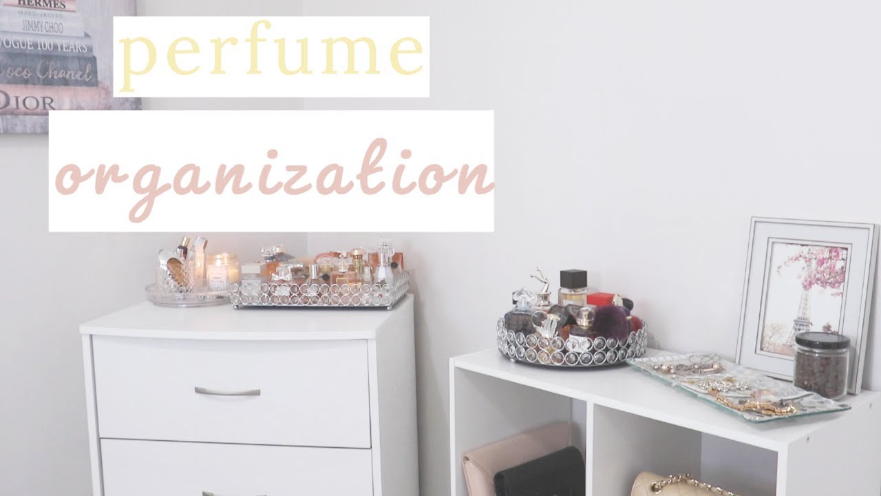 Organizing my Perfumes | Perfume Organization | The Simple Chic Life ...