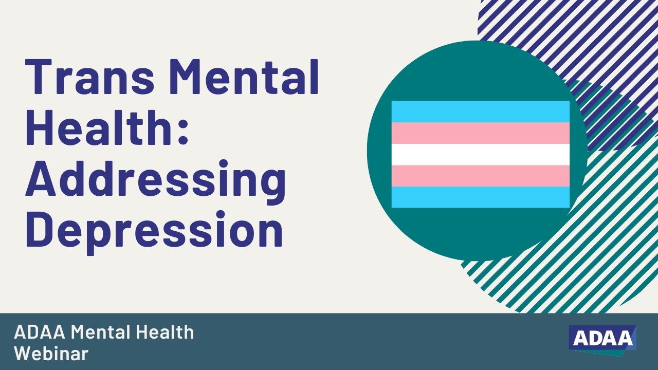 Trans Mental Health: Addressing Depression | Mental Health Webinar ...