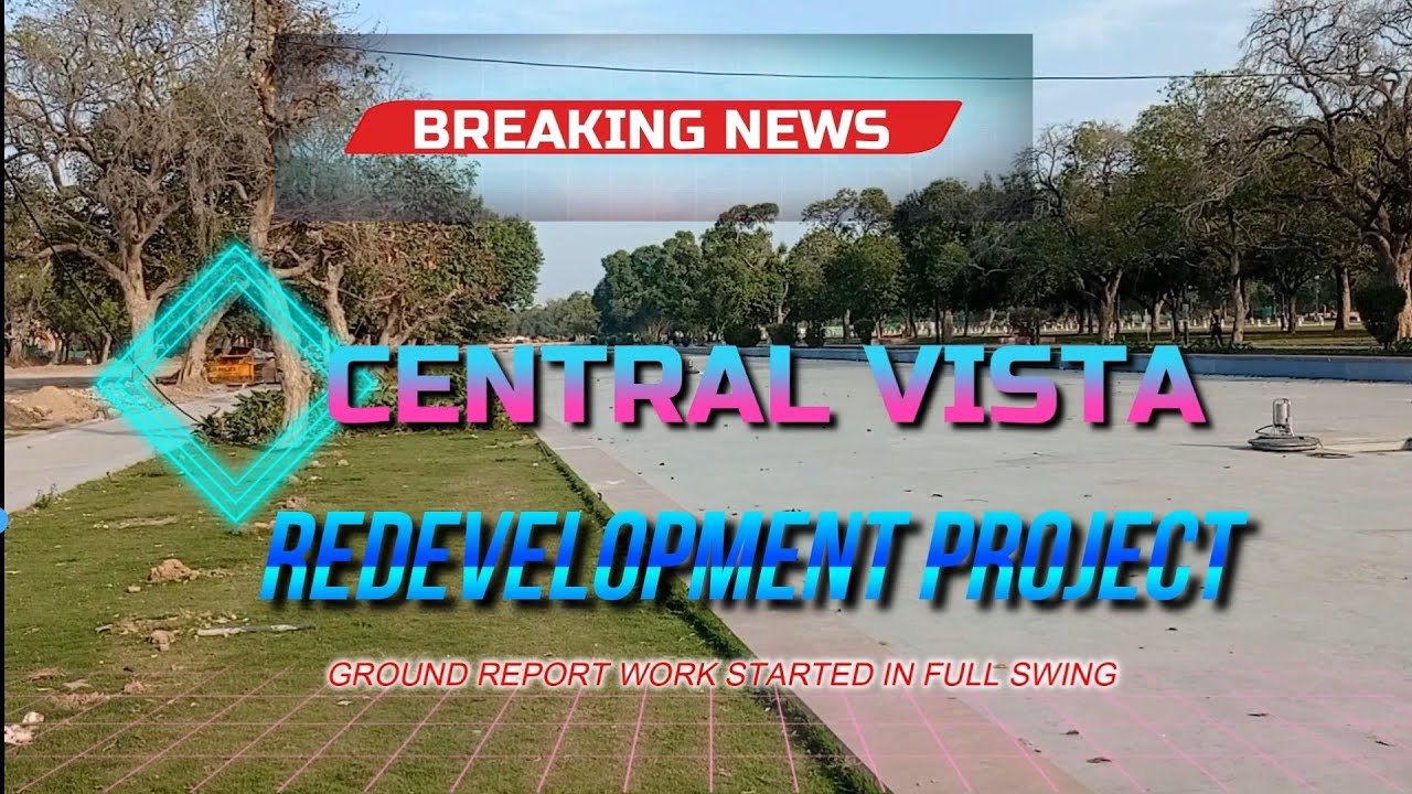 Central Vista Redevelopment Project Canals , Amenities Building Work ...