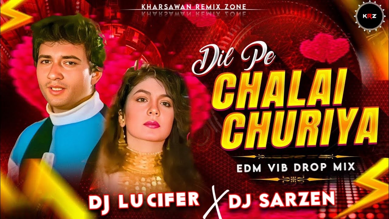 Dil Pe Chalai Churiya // 𝙀𝙙𝙢 𝙓 𝘿𝙧𝙤𝙥 𝙏𝙧𝙖𝙣𝙘𝙚 𝙈𝙞𝙭 // Dj Lucifer - YouTube