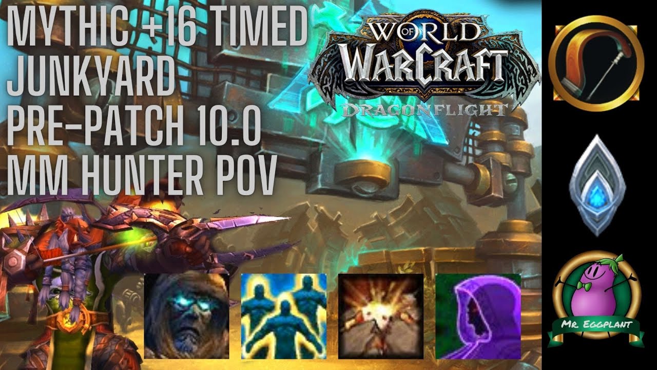 PRE-PATCH M+16 Mechagon Junkyard Timed | Kyrian MM Hunter POV ...