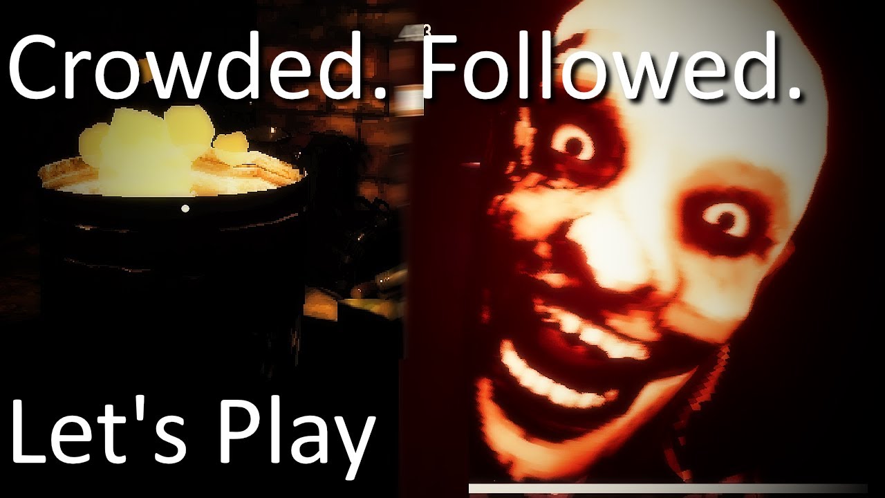Crowded. Followed. | Horror Game Let's Play - YouTube