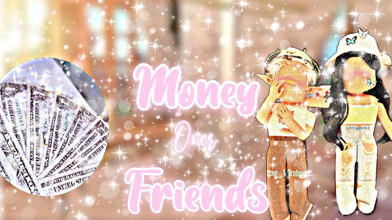 MONEY OVER FRIENDS *FILMED BY ME*|cloudxpeach short movie film - YouTube