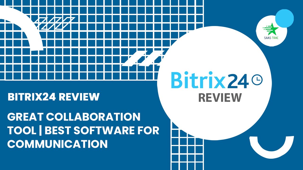 Great Collaboration Tool | Bitrix24 Review | Best Software for ...